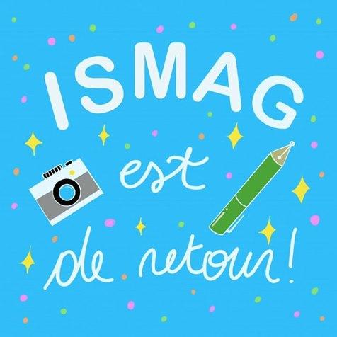 L’ISMAG est de retour ! | Isma Arlon